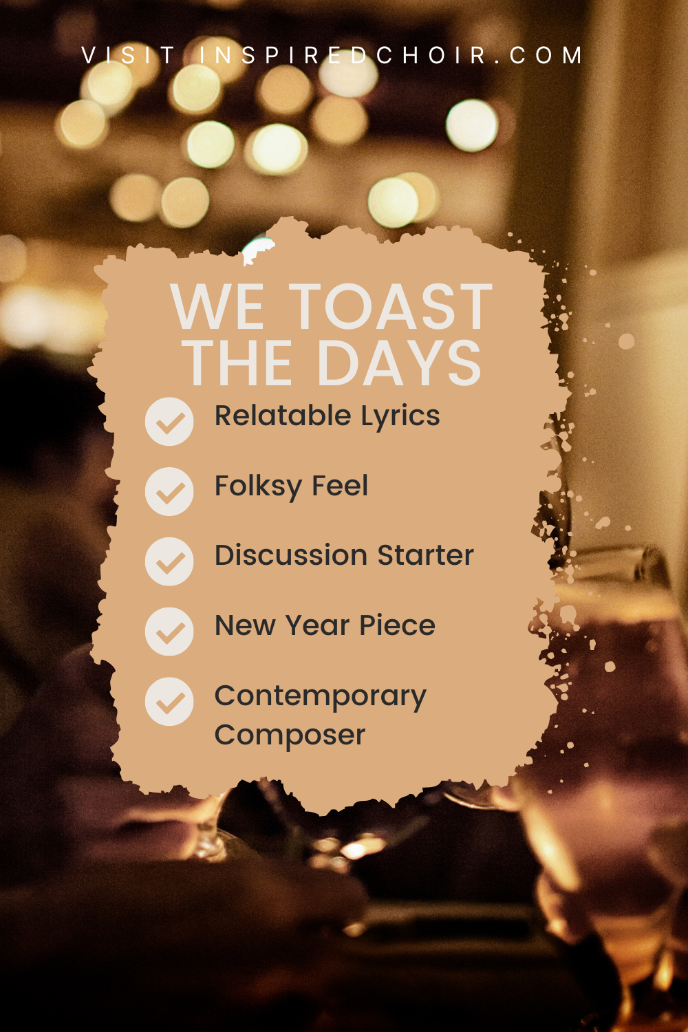 We Toast the Days by Linda Kachelmeier - Inspired Choir