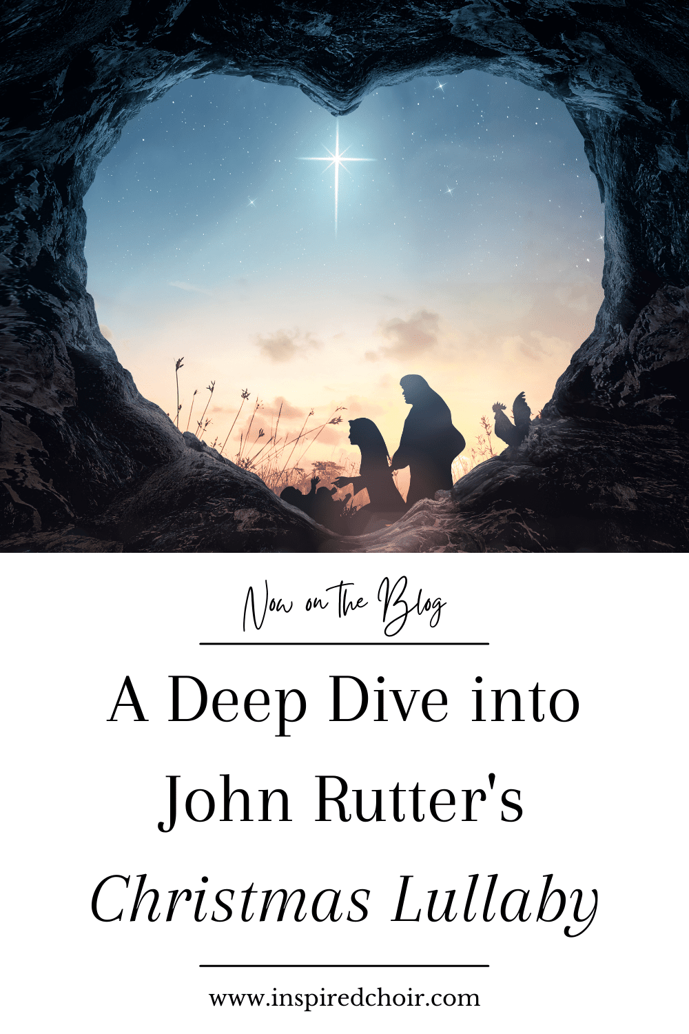 A Deep Dive into John Rutter's Christmas Lullaby - Inspired Choir