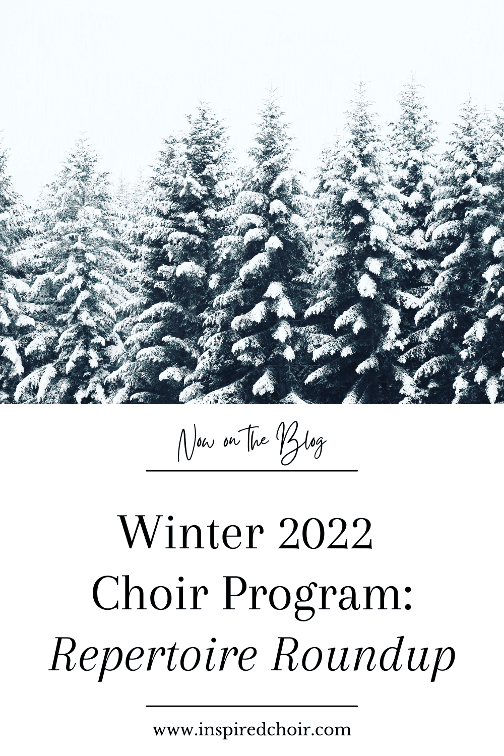 Winter 2022 Choir Program: Repertoire Roundup - Inspired Choir