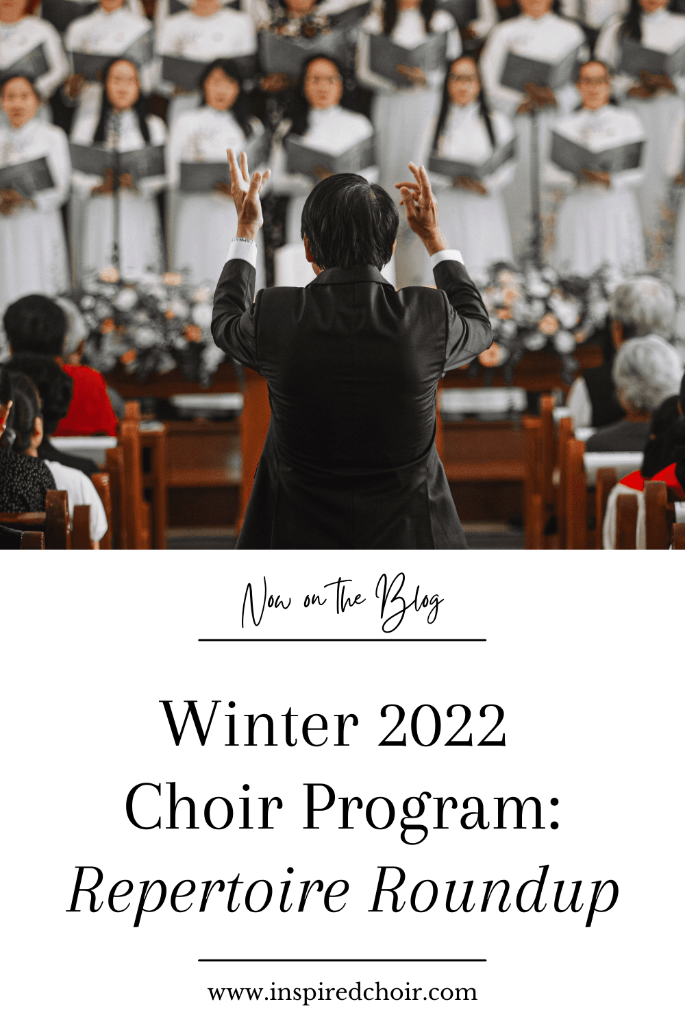 Winter 2022 Choir Program: Repertoire Roundup - Inspired Choir