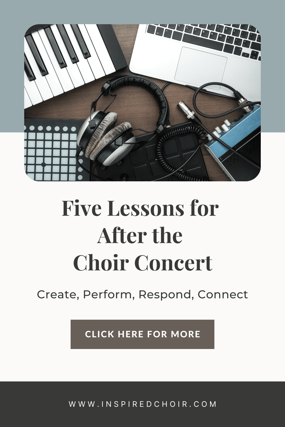 Five Lessons for After the Choir Concert - Inspired Choir