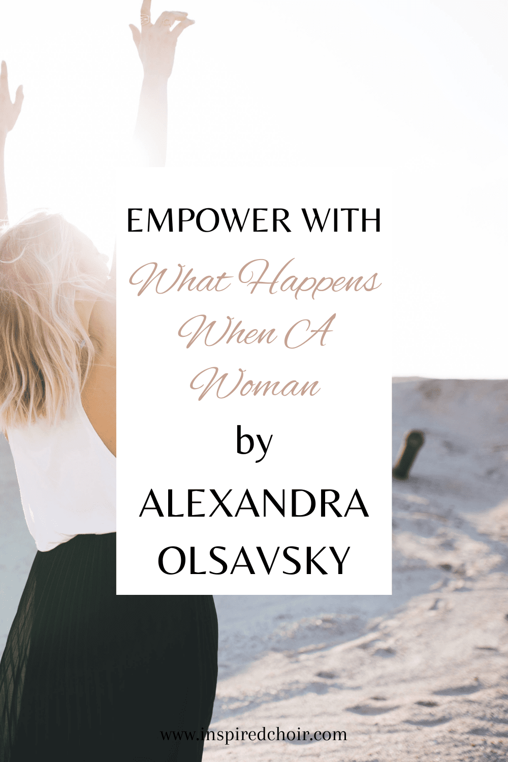 What Happens When A Woman Alexandra Olsavsky-Inspired Choir