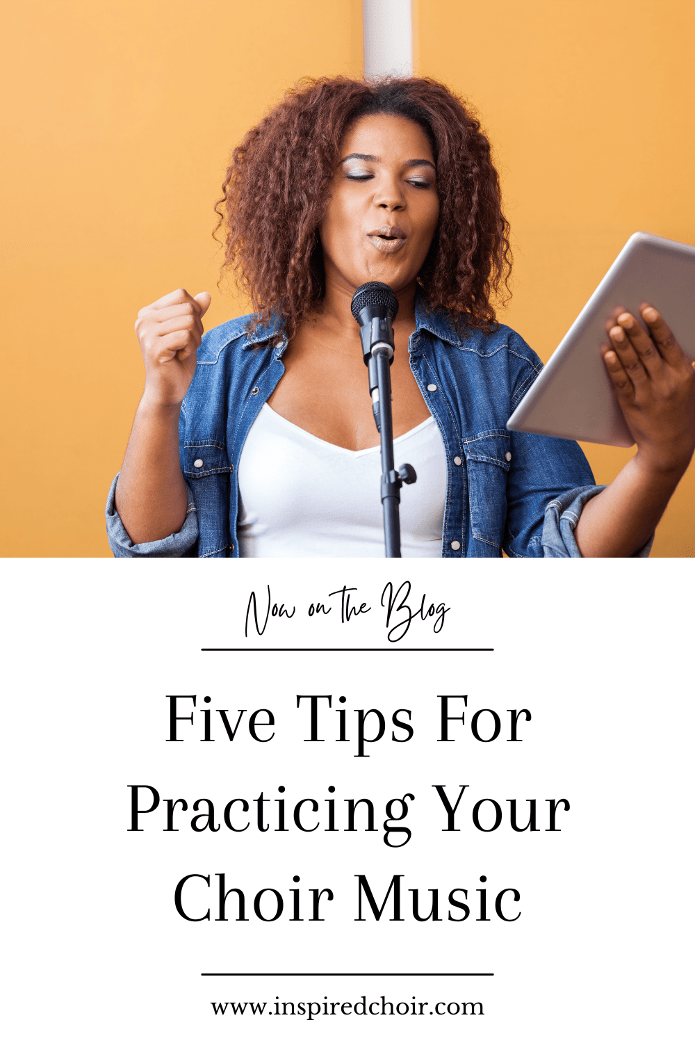 Five Tips for Practicing Your Choir Music - Inspired Choir