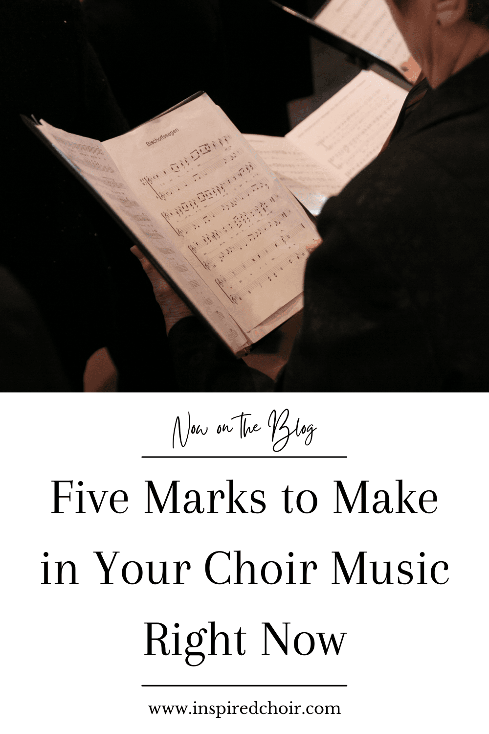 Five Marks to Make in Your Choir Music Right Now - Inspired Choir