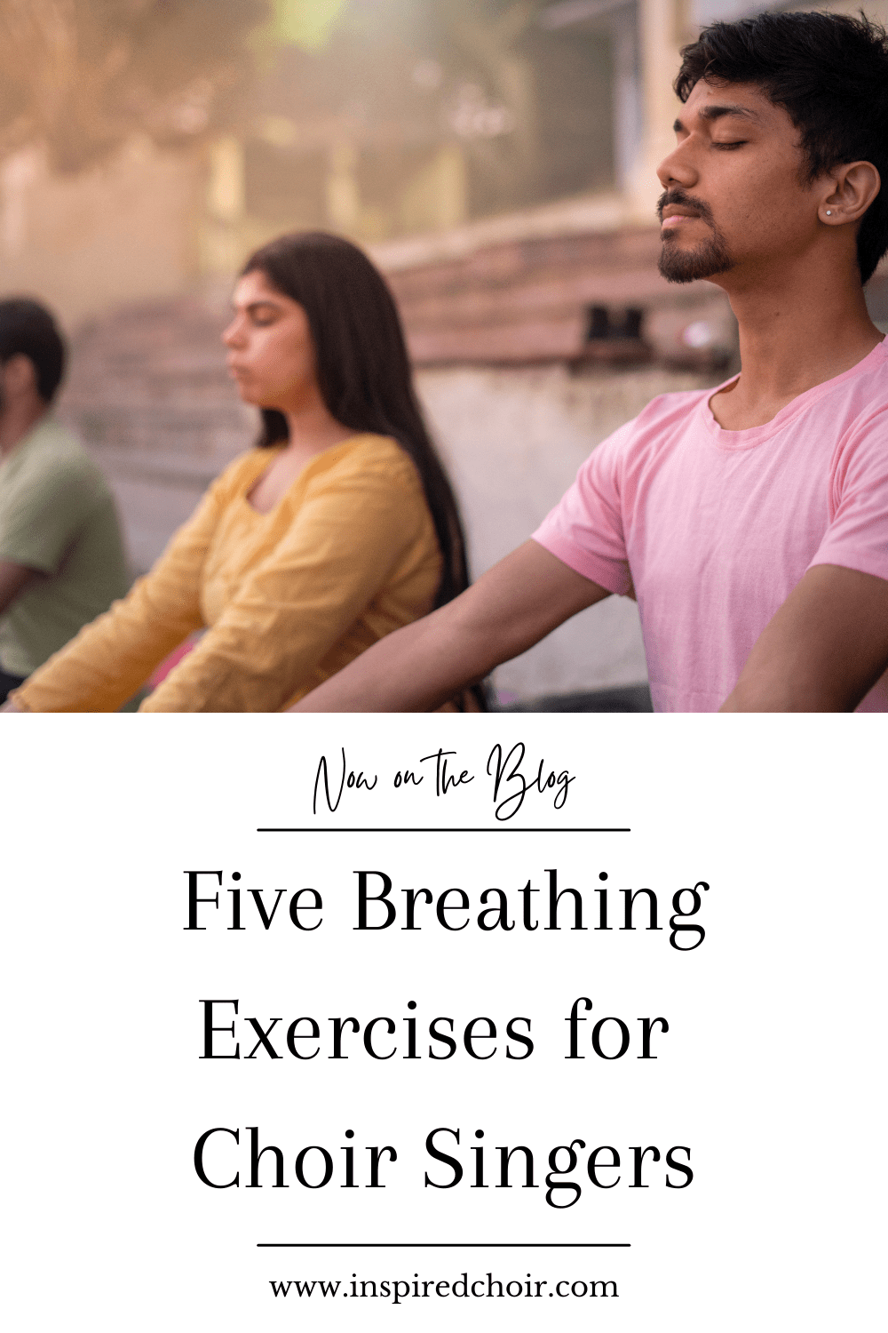 Five Breathing Exercises for Choir Singers - Inspired Choir