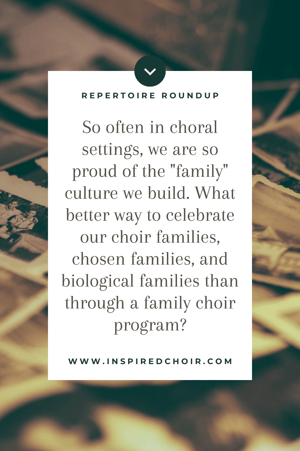 "Family" Choir Program: Repertoire Roundup - Inspired Choir