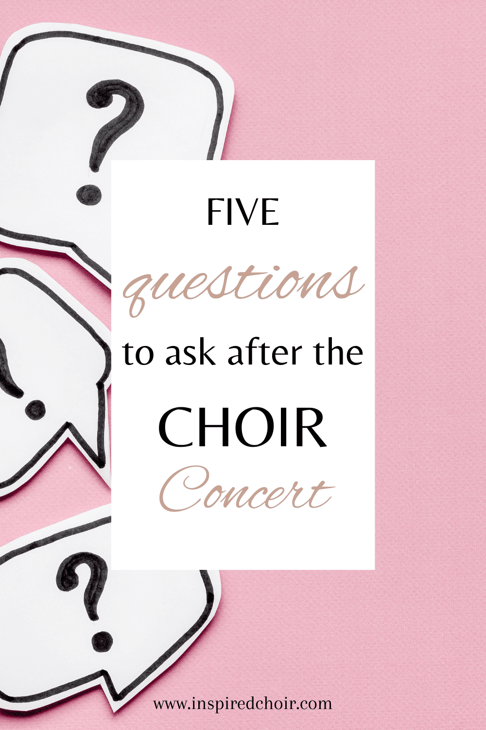 Five Questions to Ask After the Choir Concert - Inspired Choir