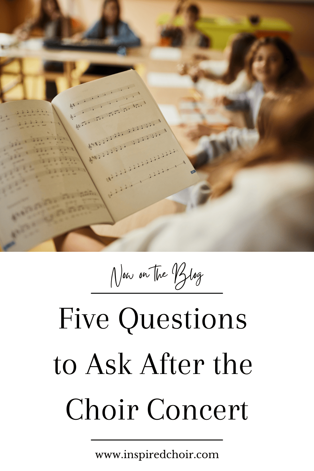 Five Questions to Ask After the Choir Concert - Inspired Choir
