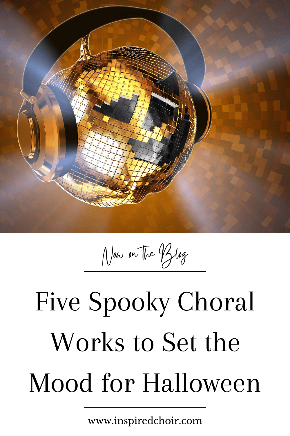 Halloween Choral Music - Inspired Choir